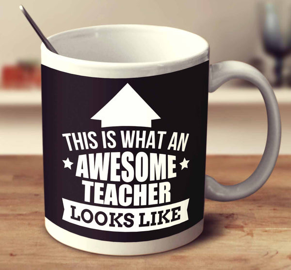 This Is What An Awesome Teacher Looks Like