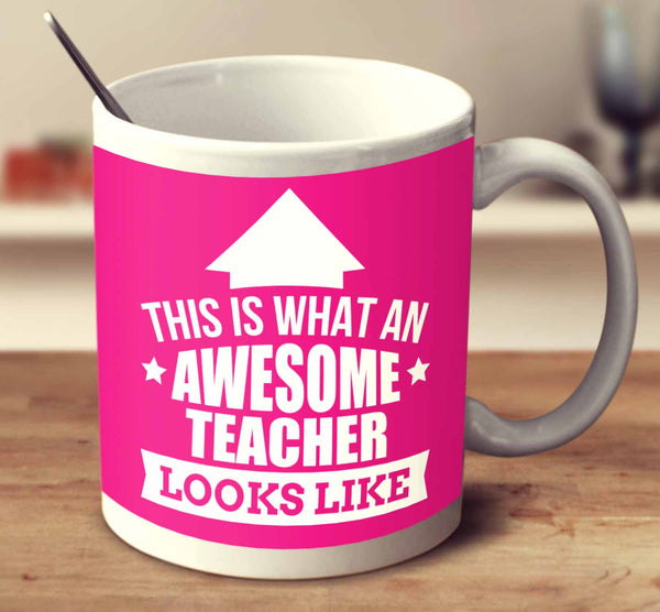 This Is What An Awesome Teacher Looks Like