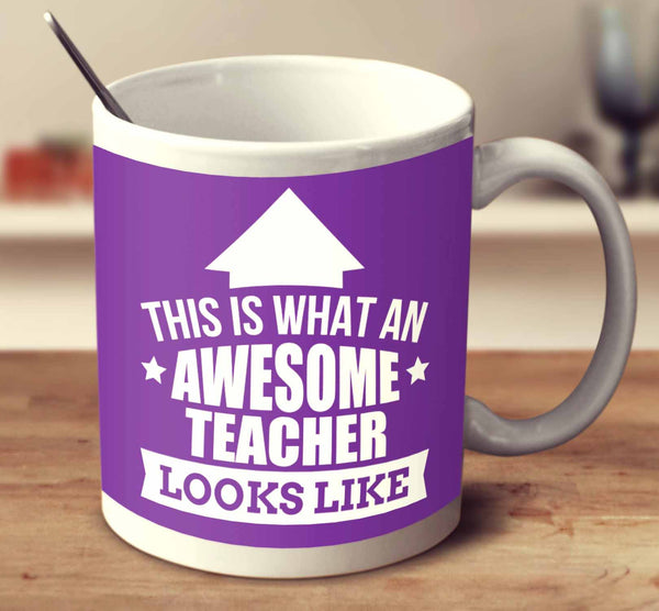 This Is What An Awesome Teacher Looks Like